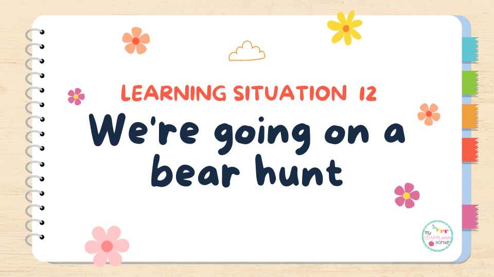 Learning Situation 12: We're going on a bear hunt - My Classroom Corner